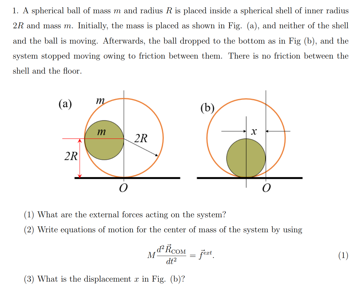 Solved 1. A spherical ball of mass m and radius R is placed | Chegg.com