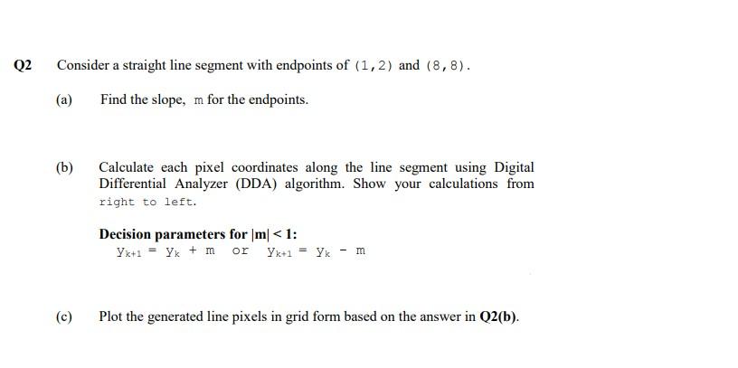 Solved Q2 Consider a straight line segment with endpoints of | Chegg.com