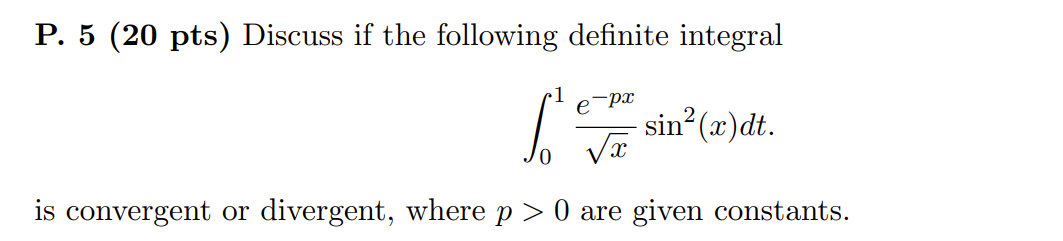 Solved P. 5 (20 pts) Discuss if the following definite | Chegg.com