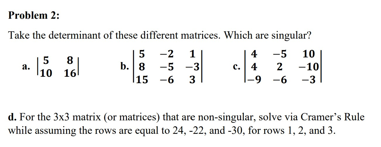 Solved Problem 2 Take The Determinant Of These Different