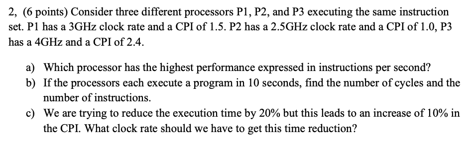 Solved 2, (6 points) Consider three different processors P1, | Chegg.com