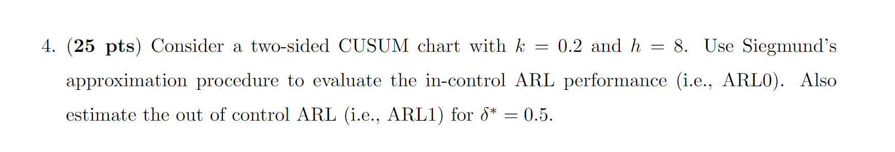 4. (25 pts) Consider a two-sided CUSUM chart with | Chegg.com