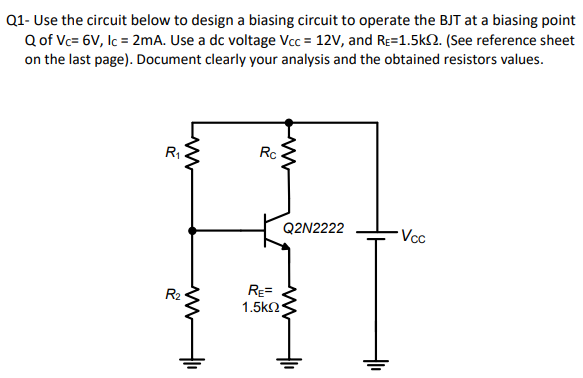 Solved Q1- Use the circuit below to design a biasing circuit | Chegg.com
