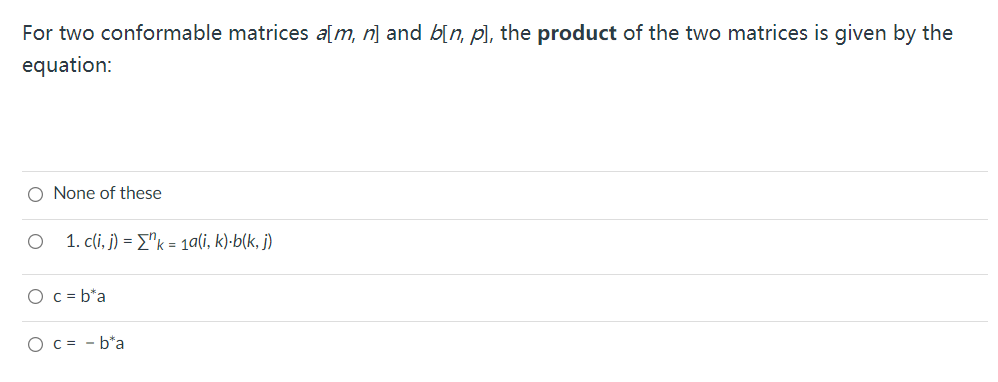 Solved For two conformable matrices a[m, n] and b[n, p], the | Chegg.com