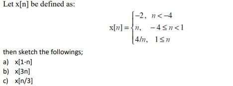 Solved Let x[n] be defined as: [-2. n