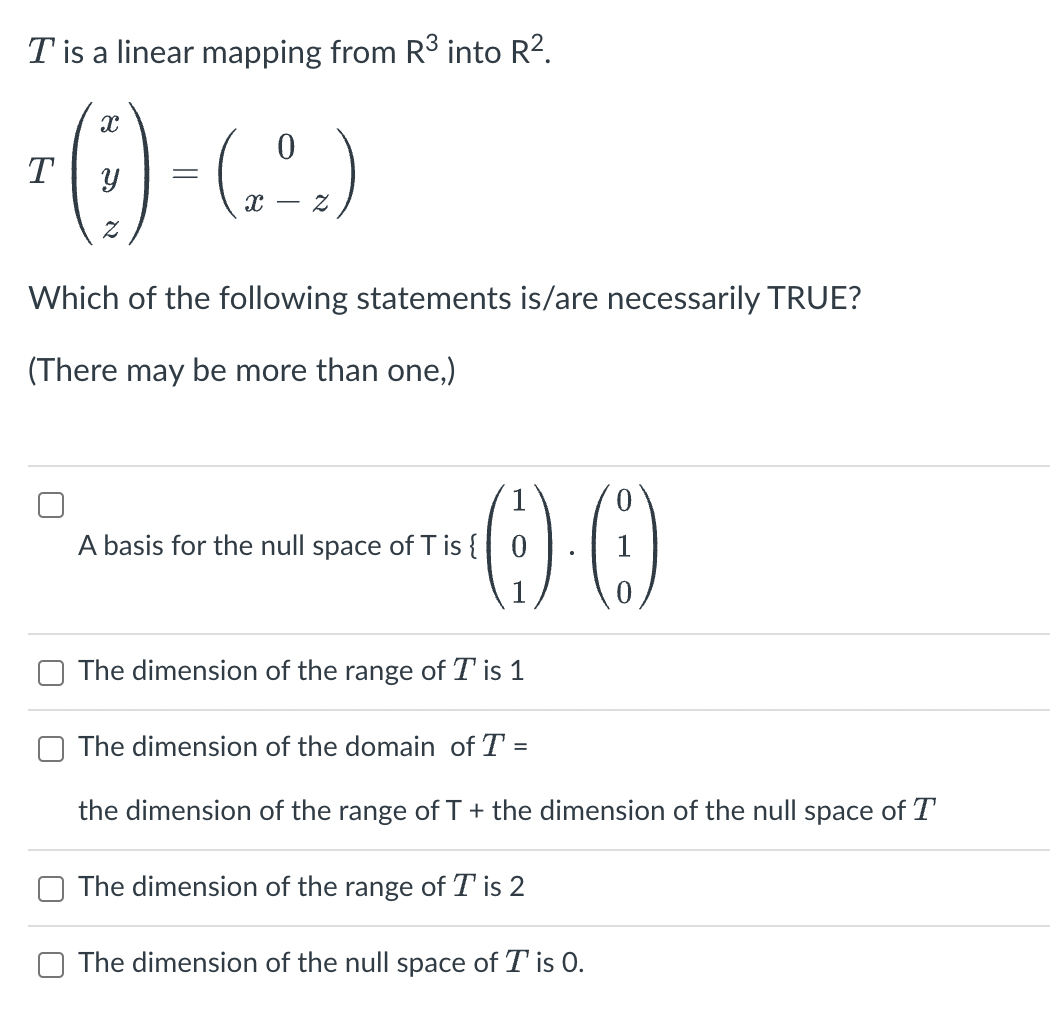 Solved T is a linear mapping from R3 into R2. a 0 T 0- (6-2) | Chegg.com