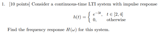 Solved [10 points] Consider a continuous-time LTI system | Chegg.com