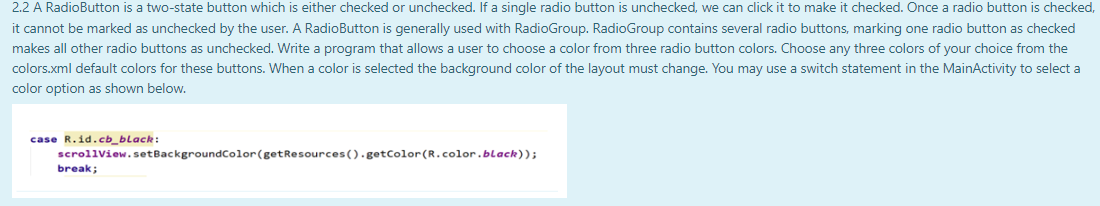 Solved 2.2 A RadioButton is a two-state button which is | Chegg.com