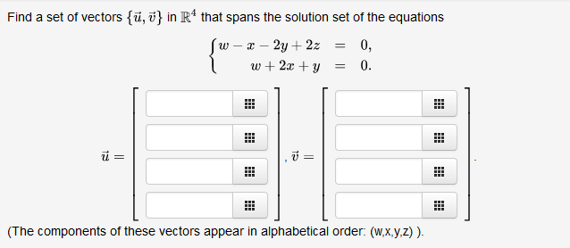 Solved Find a set of vectors {u,v} in R4 that spans the | Chegg.com