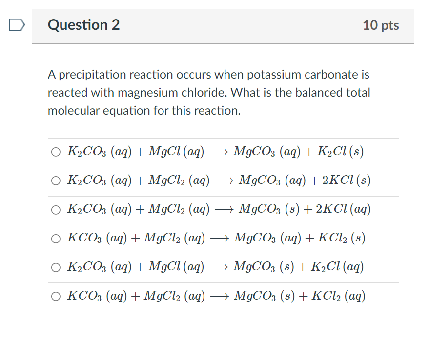 Solved Question 2 10 pts A precipitation reaction occurs | Chegg.com