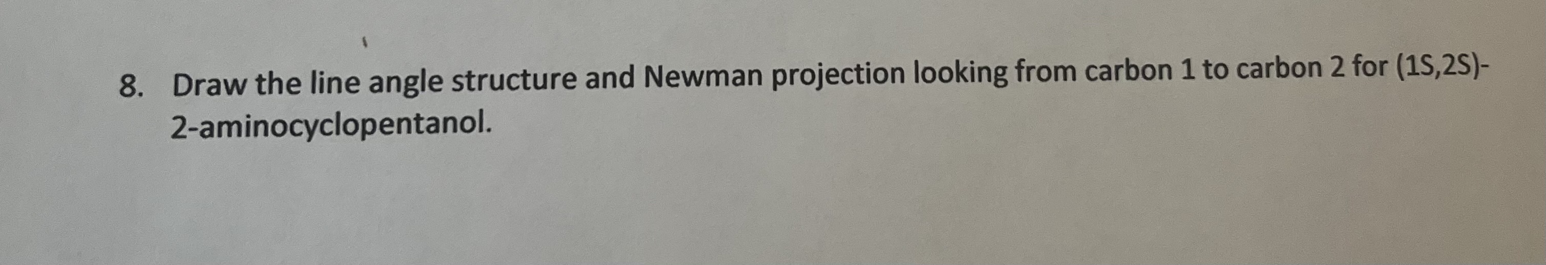 Solved help please.Draw the line angle structure and Newman | Chegg.com