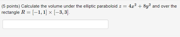 Solved (5 points) Calculate the volume under the elliptic | Chegg.com