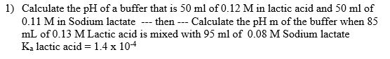 Solved 1) Calculate the pH of a buffer that is 50ml of 0.12M | Chegg.com