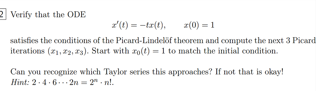 Solved Verify that the ODE x′(t)=−tx(t),x(0)=1 satisfies the | Chegg.com