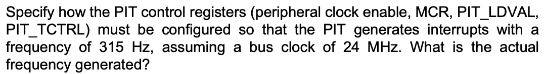 Solved Specify how the PIT control registers (peripheral | Chegg.com