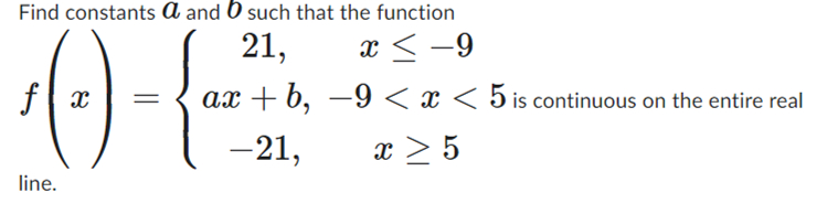 Solved us on the entire real line.Find constants a and b | Chegg.com