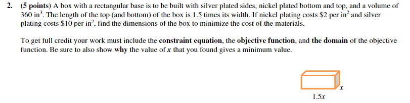 Solved (5 points) A box with a rectangular base is to be | Chegg.com
