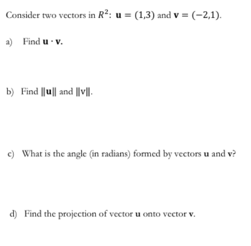 Solved Consider two vectors in R2:u=(1,3) and v=(−2,1). a) | Chegg.com