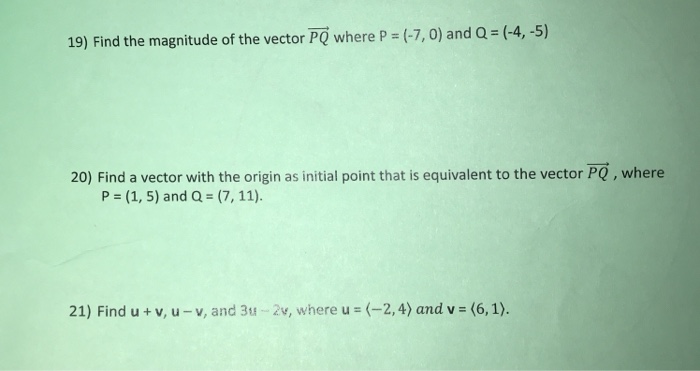 Solved 19) Find the magnitude of the vector PQ where P = | Chegg.com