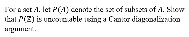 Solved For a set A, ﻿let P(A) ﻿denote the set of subsets of | Chegg.com