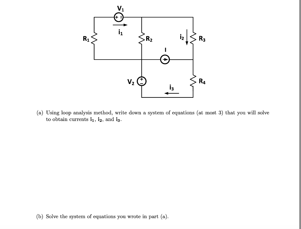 Solved A Using Loop Analysis Method Write Down A System 