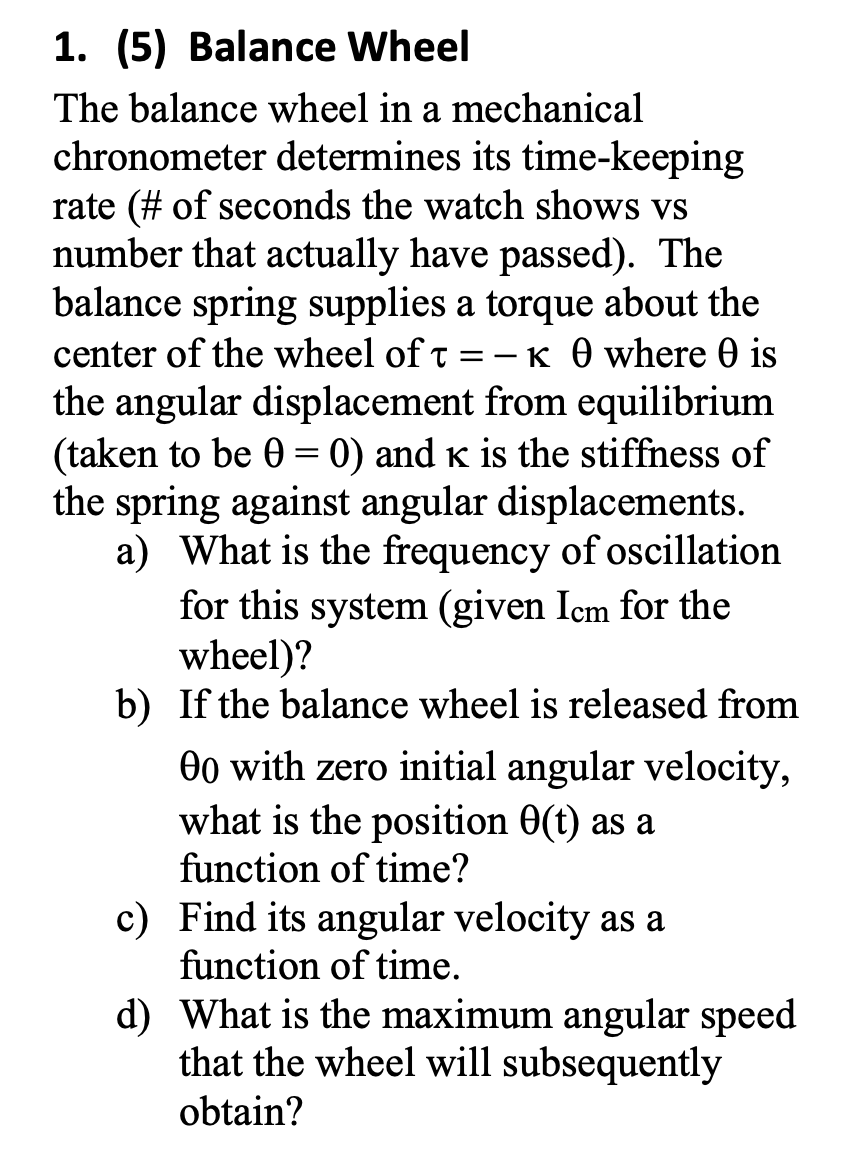 Solved 1. (5) Balance Wheel The balance wheel in a | Chegg.com