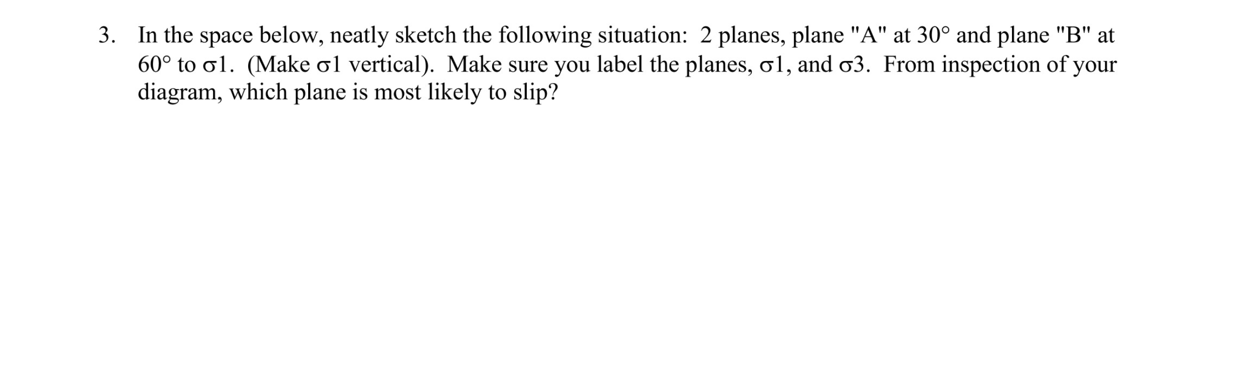 Solved In the space below, neatly sketch the following | Chegg.com