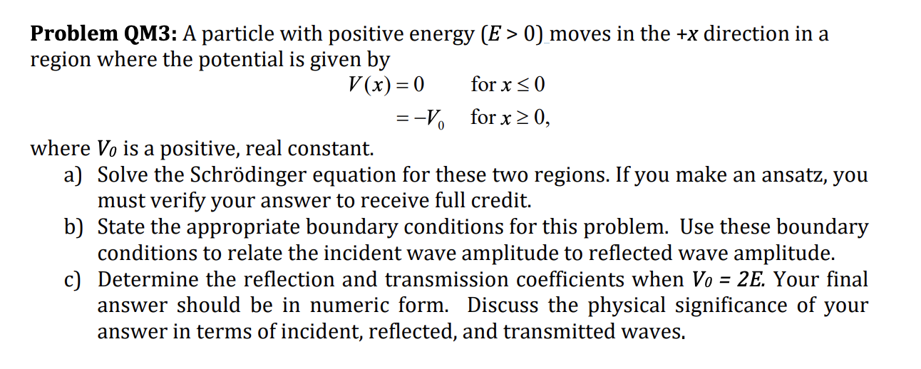 Solved Problem QM3: A particle with positive energy (E > 0) | Chegg.com