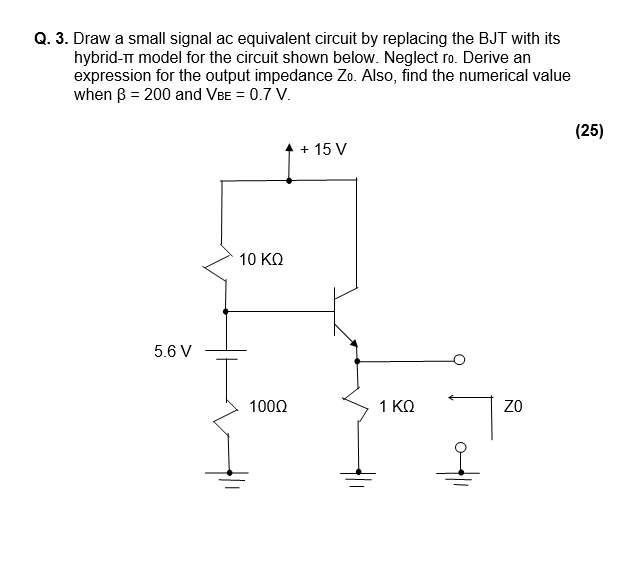 Solved Q. 3. Draw a small signal ac equivalent circuit by | Chegg.com