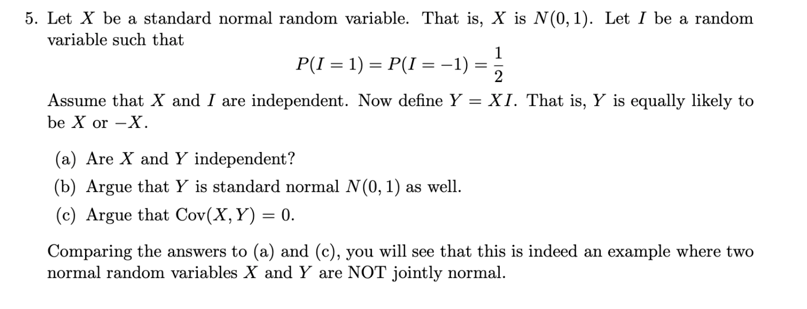 Solved 5. Let X be a standard normal random variable. That | Chegg.com