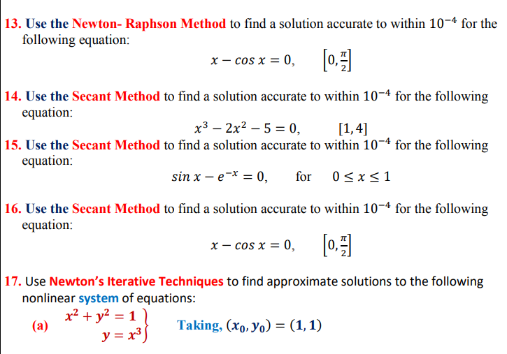 Solved 13. Use the Newton- Raphson Method to find a solution | Chegg.com