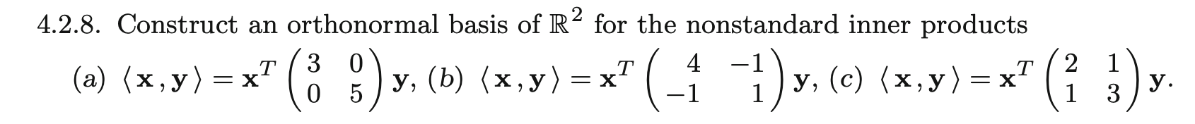 Solved 4.2.8. Construct an orthonormal basis of R2 for the | Chegg.com