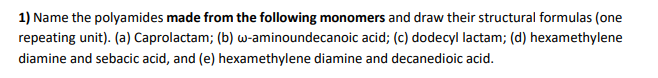 Solved 1) Name the polyamides made from the following | Chegg.com