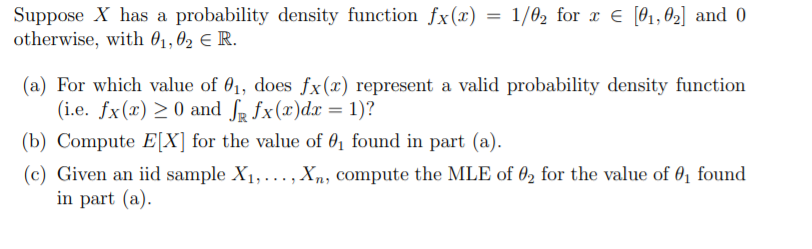 Solved Suppose X has a probability density function fx(2) = | Chegg.com