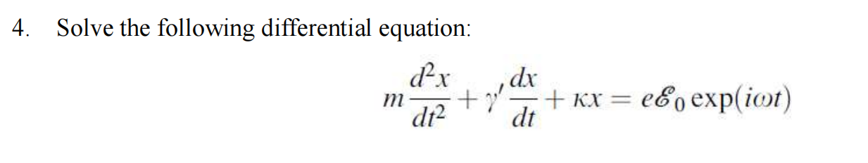 Solved 4. Solve the following differential equation: dx dx | Chegg.com