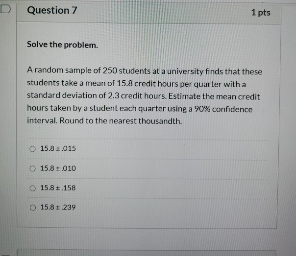 Solved D Question 7 1 pts Solve the problem. A random sample | Chegg.com