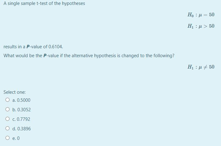 Solved A single sample t-test of the hypotheses H : A = 50 | Chegg.com