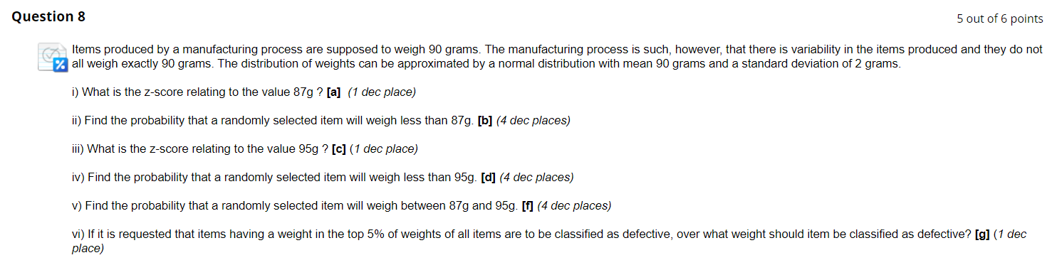 Solved all weigh exactly 90 grams. The distribution of | Chegg.com