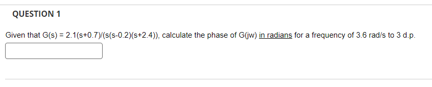 Solved QUESTION 1Given that G(s)=2.1s+0.7s(s-0.2)(s+2.4), | Chegg.com Solved QUESTION 1Given that G(s)=2.1s+0.7s(s-0.2)(s+2.4), | Chegg.com
