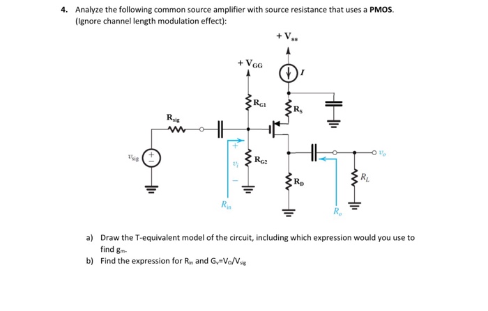 Solved Analyze the following common source amplifier with | Chegg.com