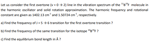Solved Let us consider the first overtone (v = 0 − 2) line | Chegg.com