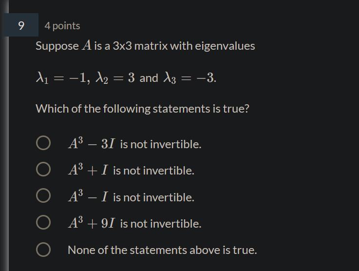 Solved 9 4 points Suppose A is a 3x3 matrix with eigenvalues | Chegg.com