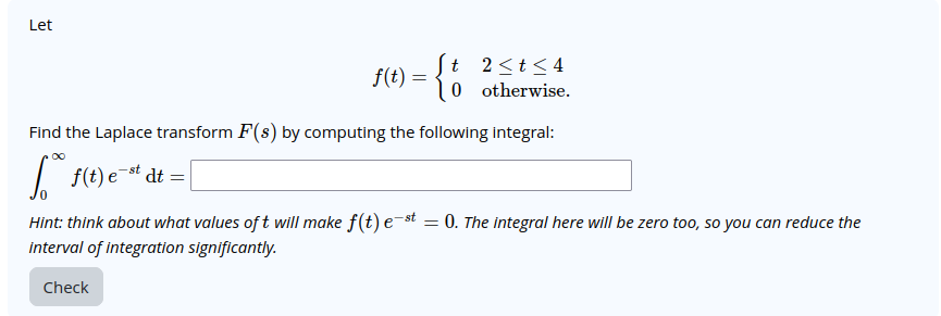 Solved Let f(t)={t02≤t≤4 otherwise Find the Laplace | Chegg.com