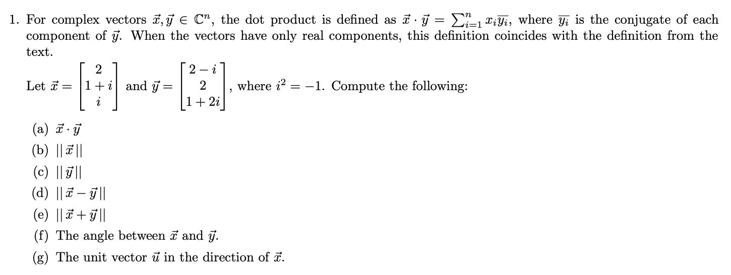 Solved 1. For complex vectors x,y∈Cn, the dot product is | Chegg.com