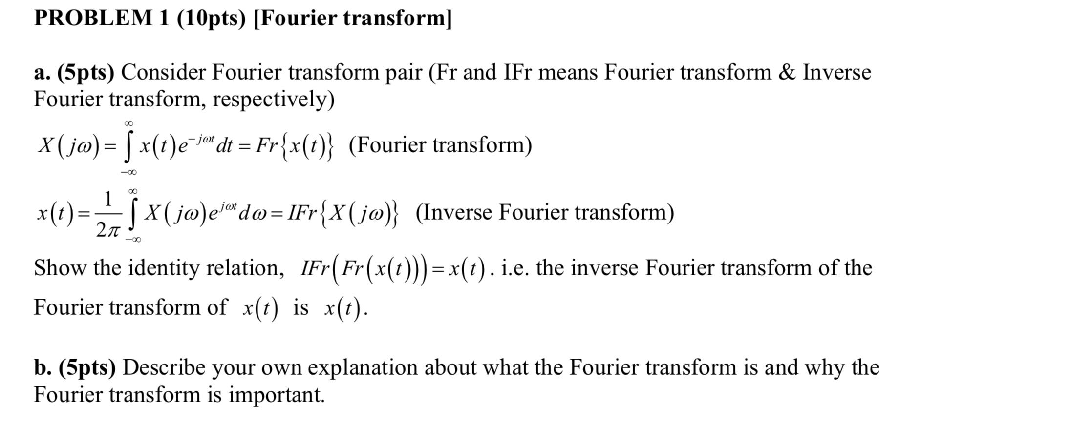 Solved PROBLEM 1 (10pts) (Fourier transform] a. (5pts) | Chegg.com
