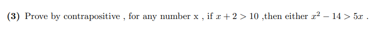 Solved (3) Prove by contrapositive, for any number x, if | Chegg.com