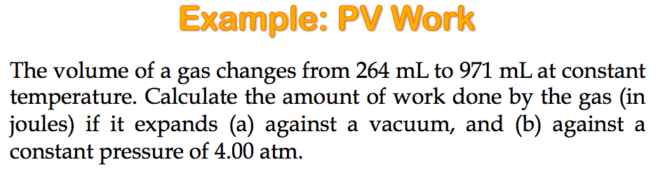 Solved Example: PV Work The volume of a gas changes from 264 | Chegg.com