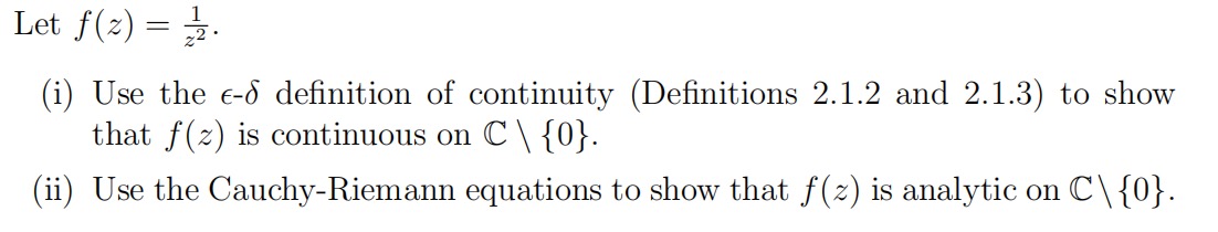 Solved Let f(z)=z21. (i) Use the ϵ−δ definition of | Chegg.com