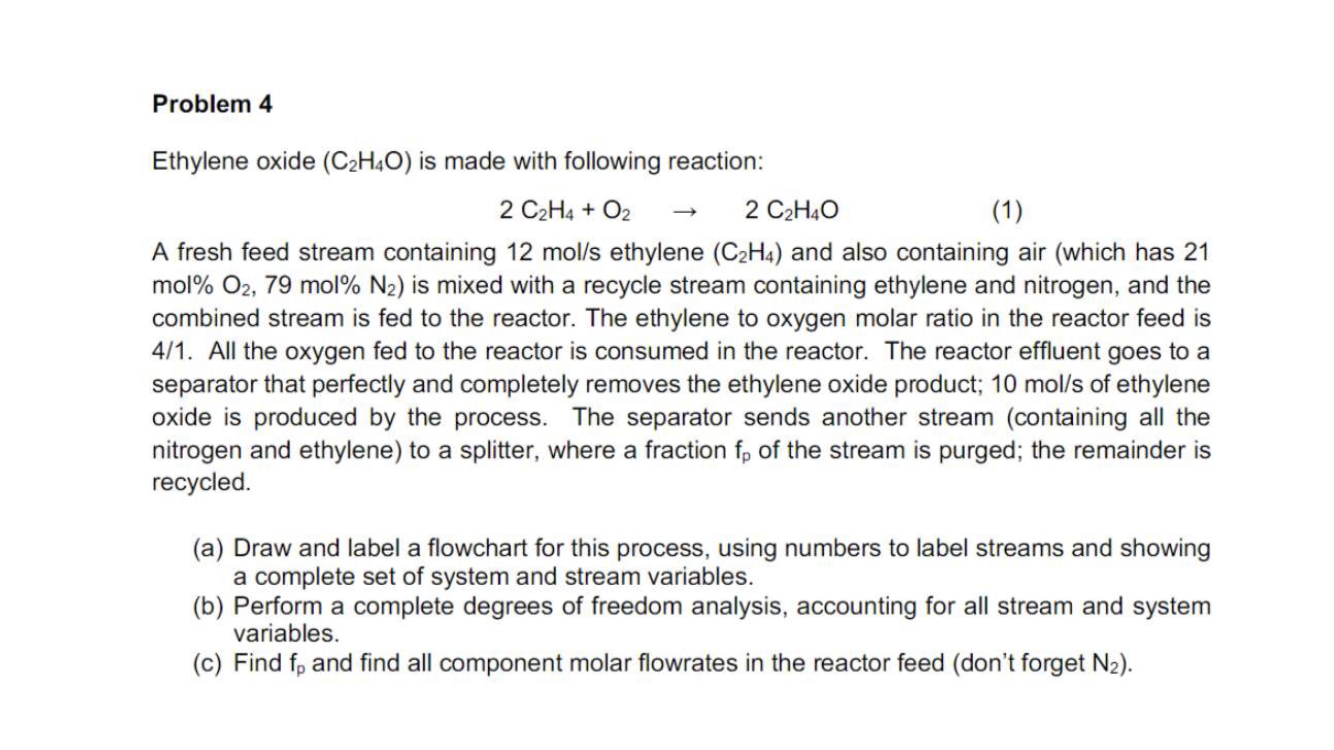 Solved Problem 4 Ethylene oxide (C2H40) is made with | Chegg.com