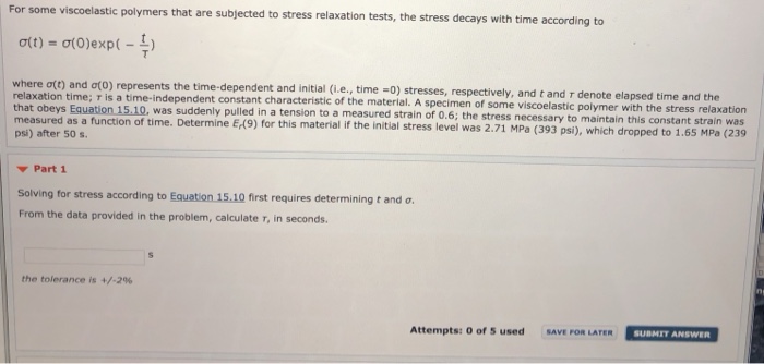 Solved For some viscoelastic polymers that are subjected to | Chegg.com